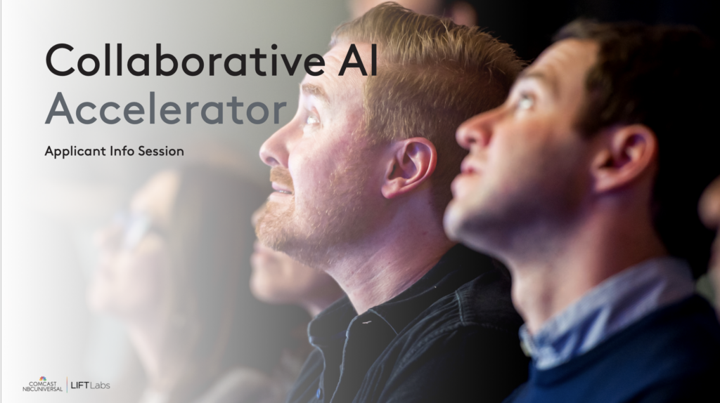 Collaborative AI Accelerator Information Session - Comcast NBCUniversal ...
